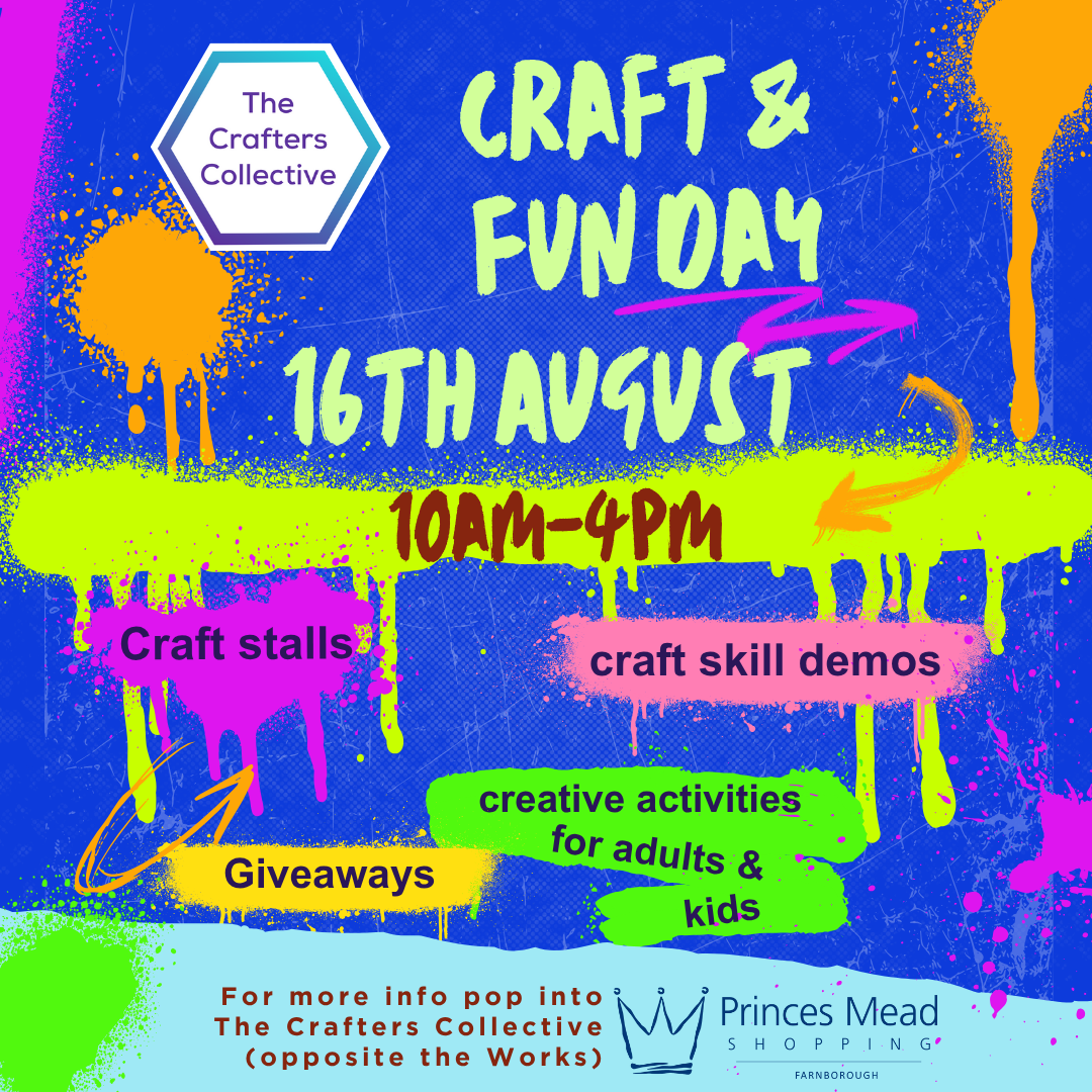Crafters Collective – Craft & Fun Day – 16th August - Princes Mead